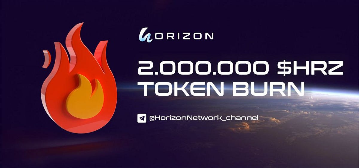 Horizon Network’s Burn Event — Creating Value for the Future! | by ...