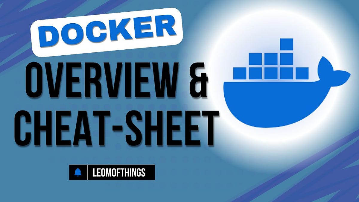 Docker: overview & cheat-sheet. Docker is an open-source platform that ...