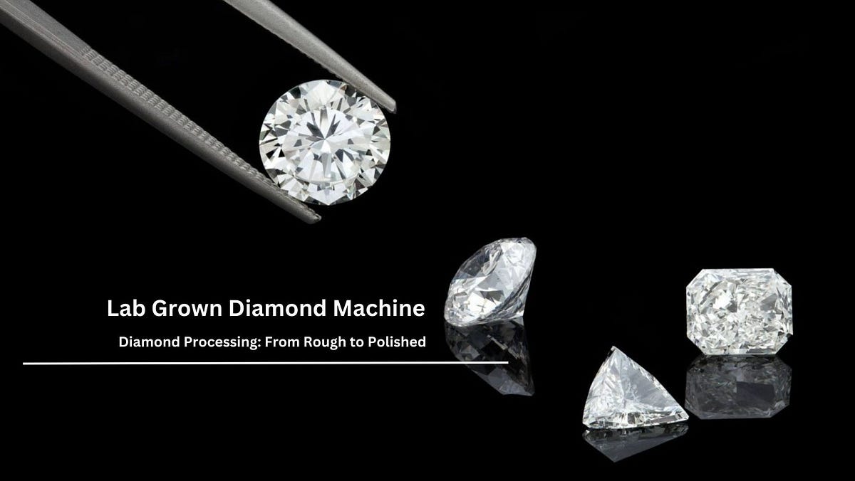 Cost of Lab-grown Diamond Making Machine: Factors Affecting Price | by ...