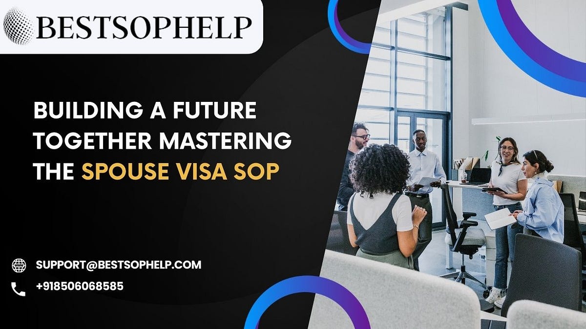 Building a Future Together Mastering the Spouse Visa SOP | by Daisy ...
