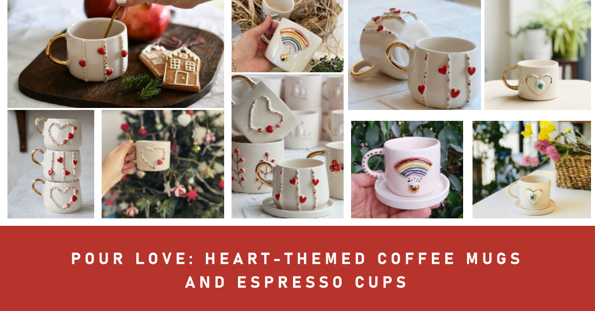 Pour Love: Explore our Heart-Themed Coffee Mugs and Espresso Cups for ...