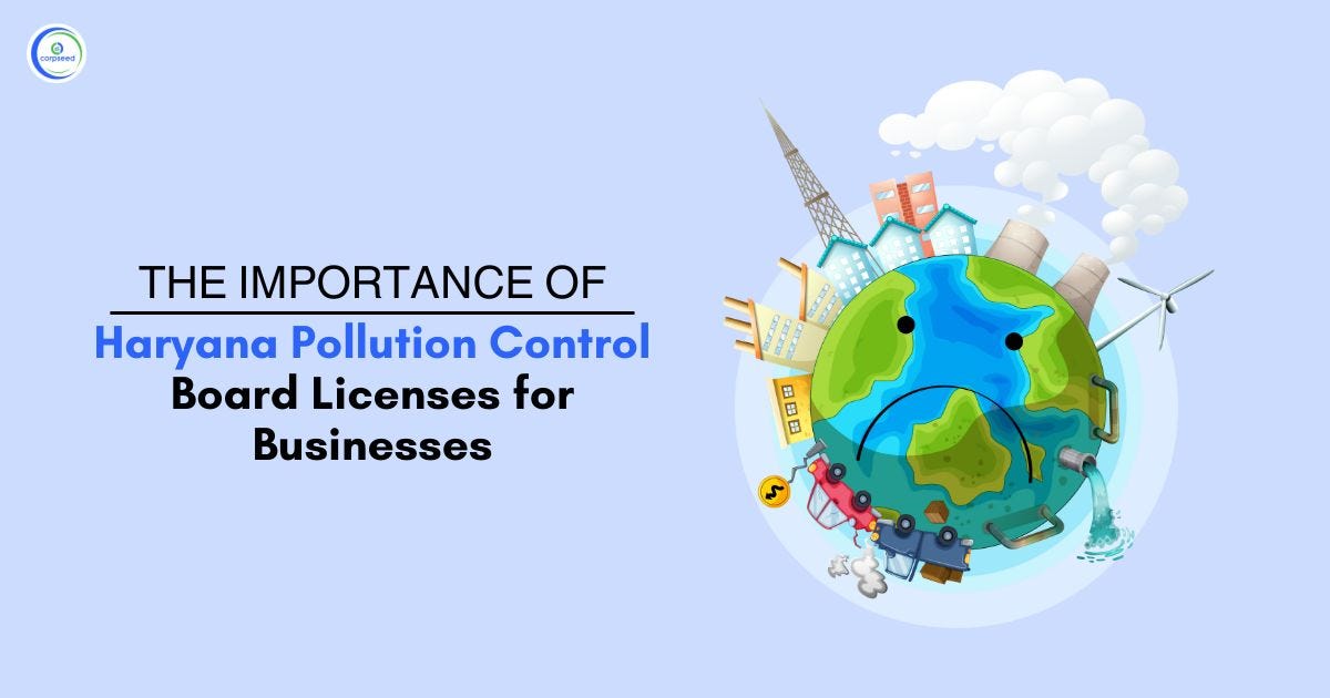 The Importance of Haryana Pollution Control Board Licenses for ...