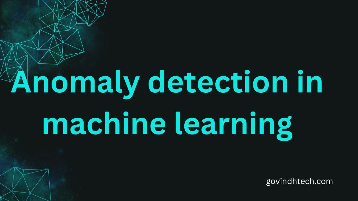 Anomaly detection in machine learning | by Agarapu Ramesh | Medium