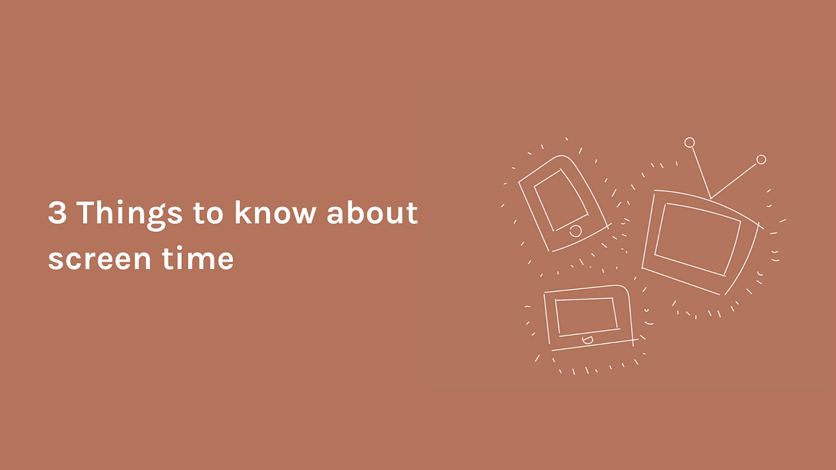 3 Things to know about screen time | by Devie | The Devie Blog | Medium