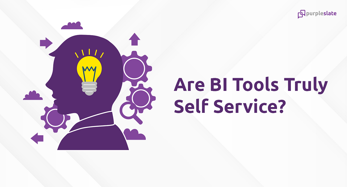 Modern Self-Service BI Tools — Are they still Self-Service? | by ...