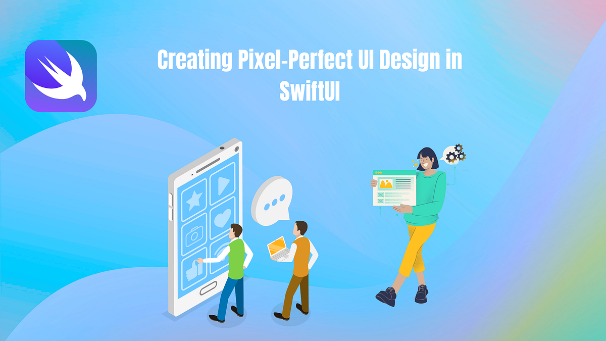 uiCreating Pixel-Perfect UI Design in SwiftUI | by Garejakirit | May, 2025 | Medium