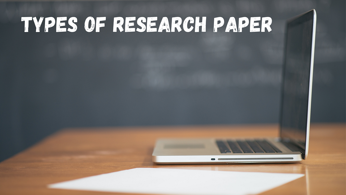 Types Of Research Paper | Purpose & Major Types | by Richard P. Nguyen ...