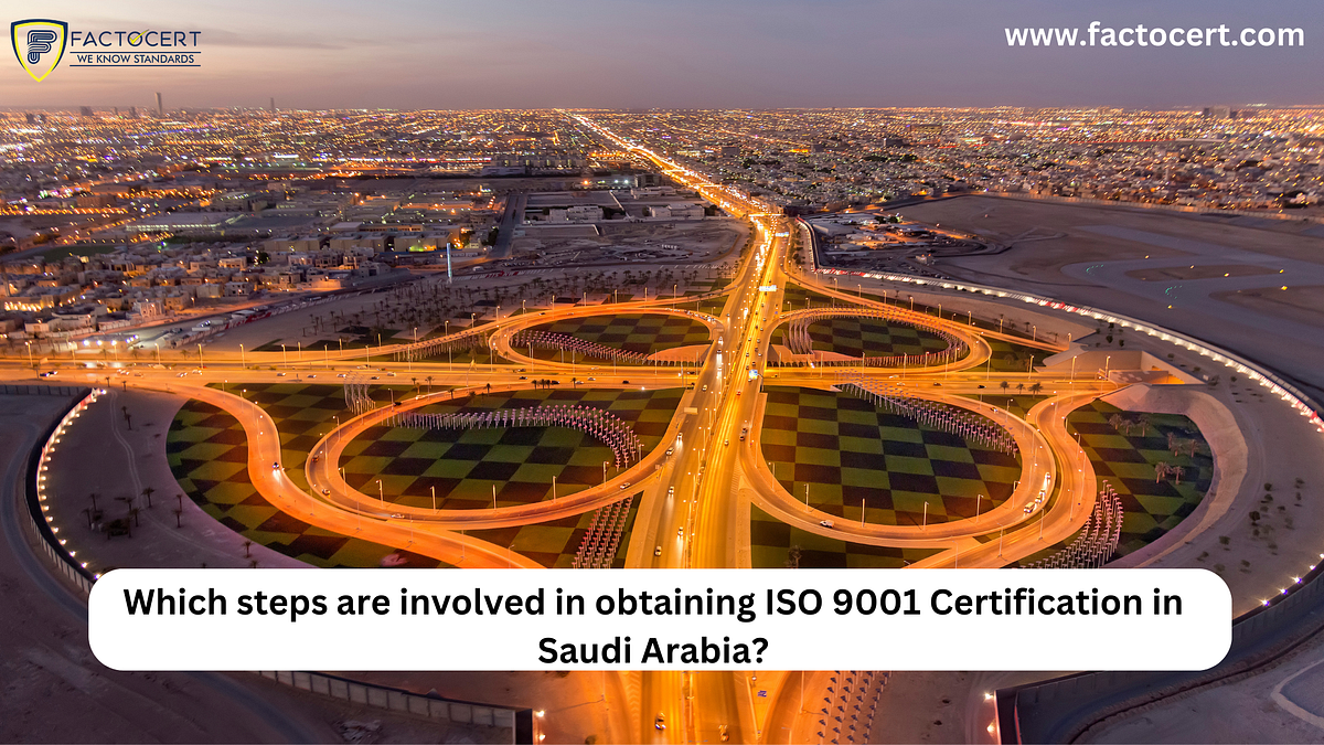 Which steps are involved in obtaining ISO 9001 Certification in Saudi ...