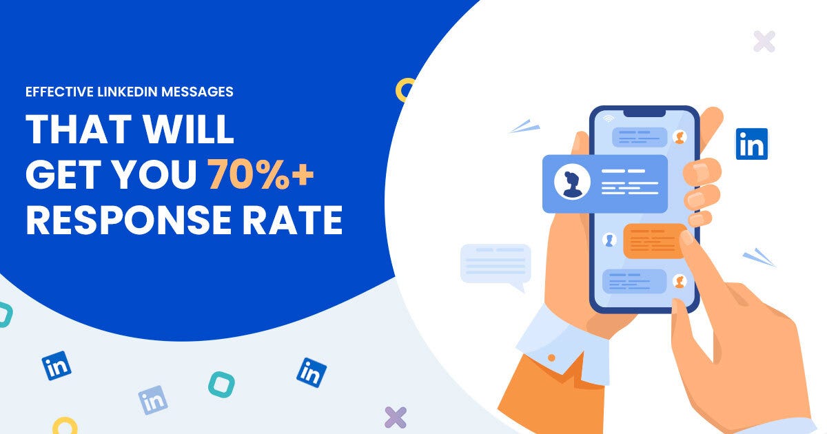 Effective LinkedIn Messages That Will Get You 70%+ Response Rate | by ...