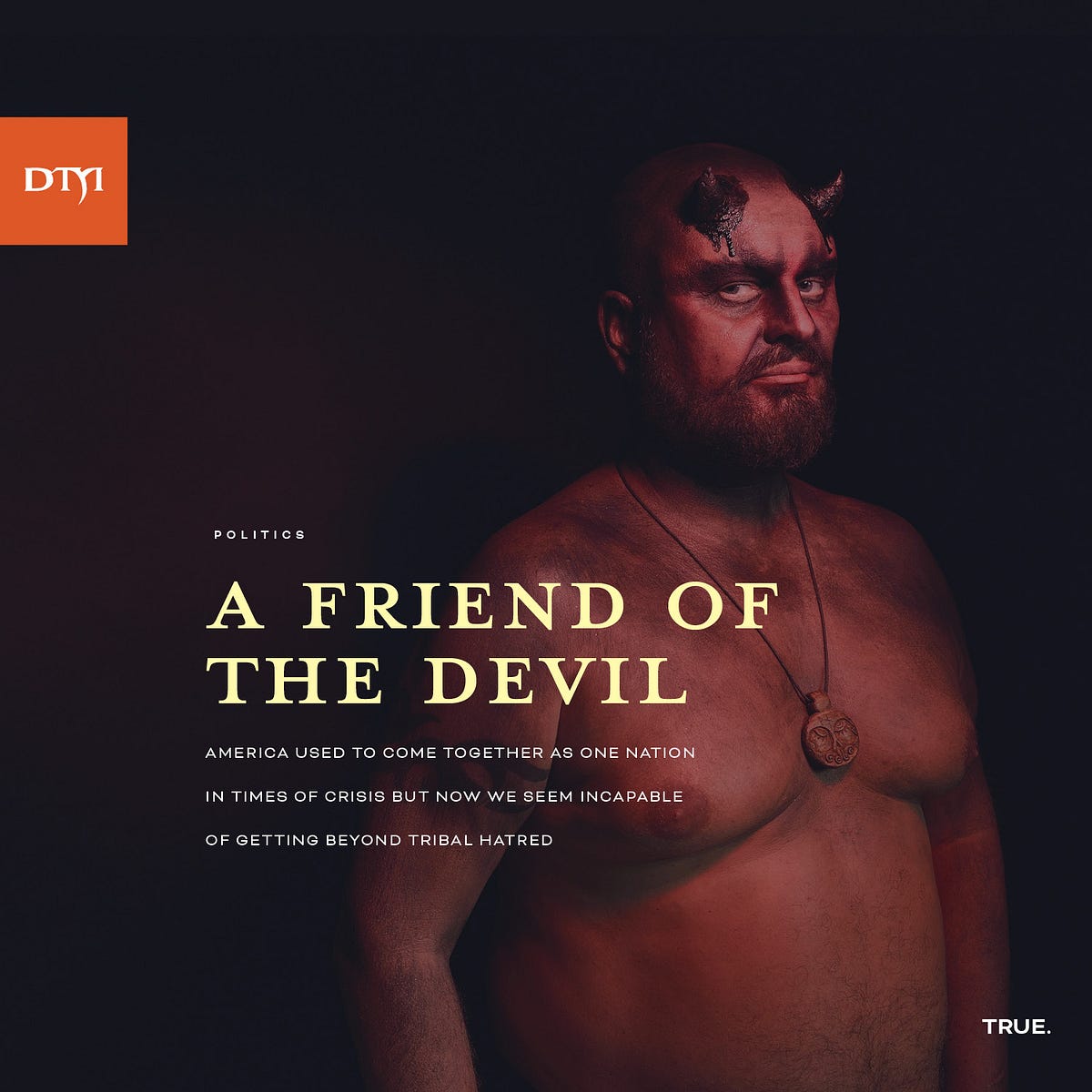 A Friend of the Devil. America used to come together as one… | by David ...