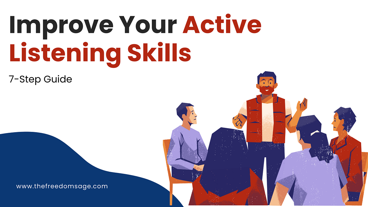 The Power Of Active Listening Skills: 7-Step Guide For Personal And Professional Growth | by ...