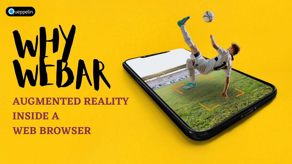 Why WebAR? How does WebAR work?. Web AR is a way to access Augmented… | by Queppelin | Medium