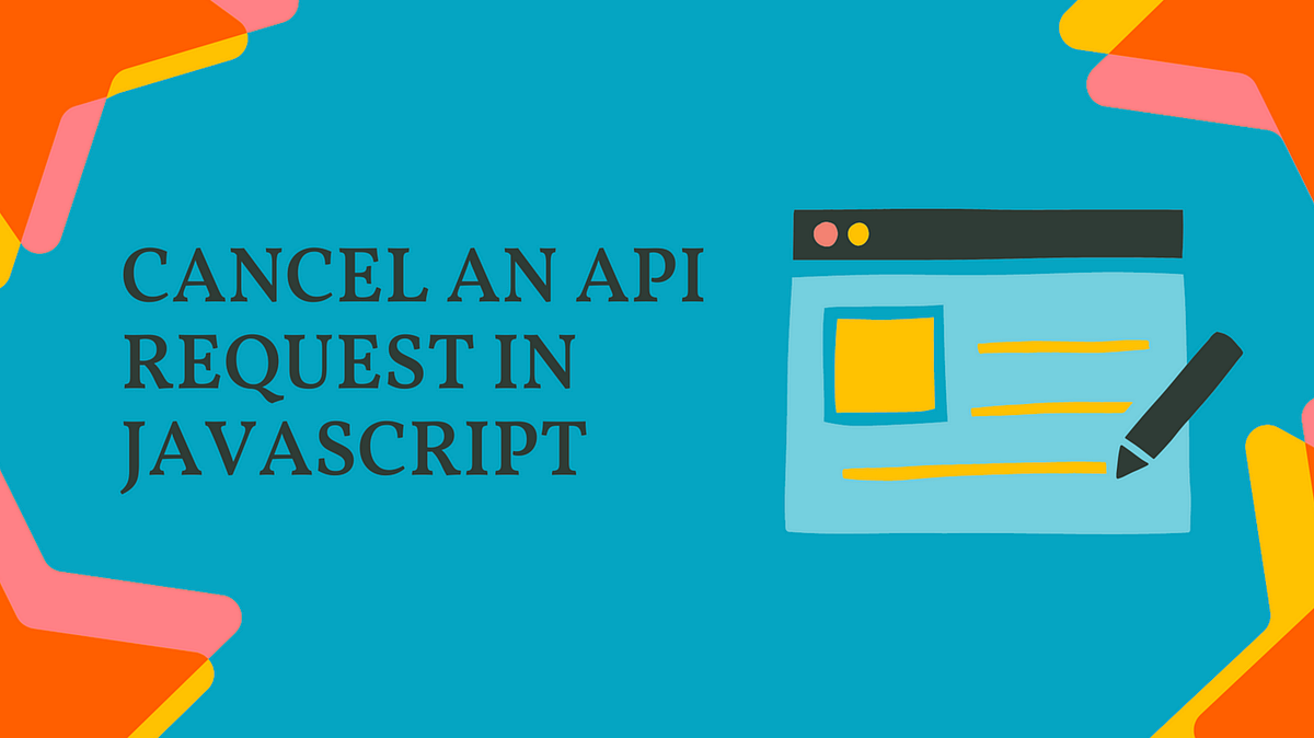️ How To Cancel Javascript Api Request With Abortcontroller 🐘 By The 0939