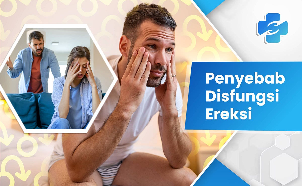 Penyebab dan Penanganan Disfungsi Ereksi | by Klinikutamasentosanet | Nov, 2023 | Medium