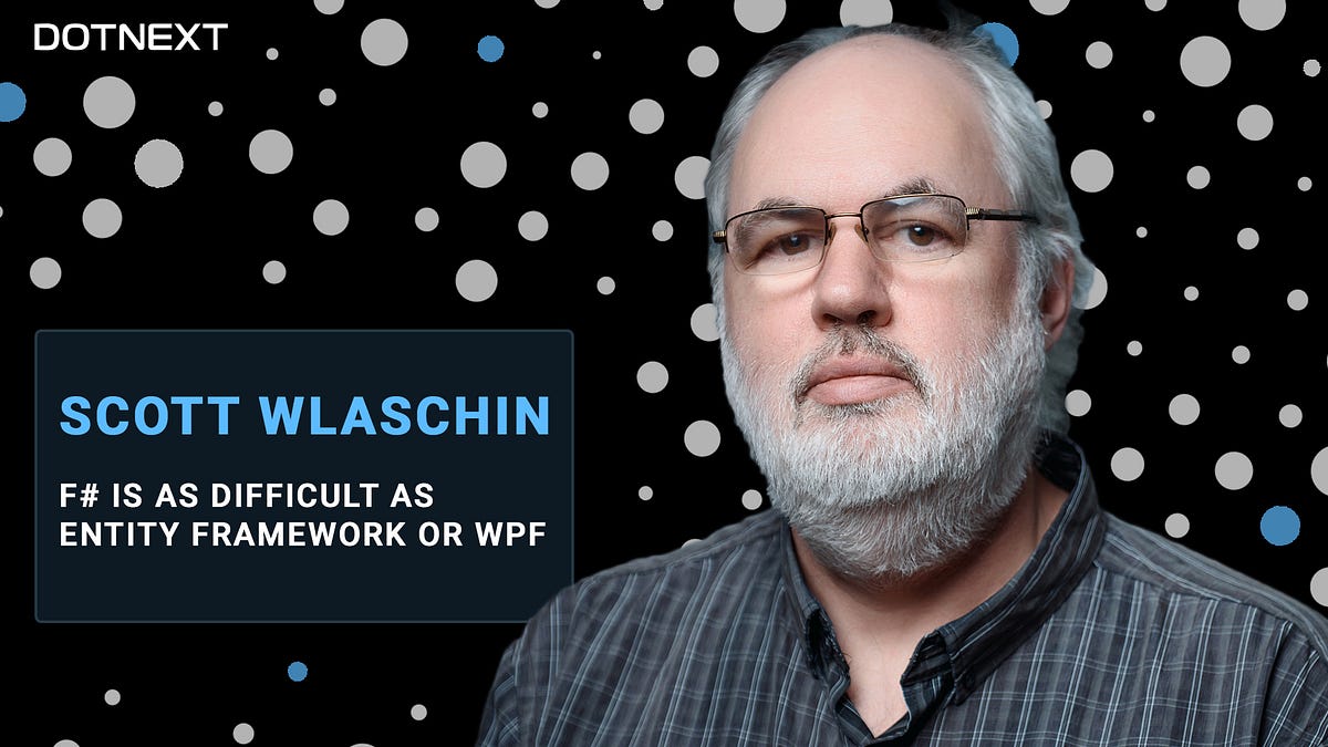 F# is as Difficult as Entity Framework or WPF: Scott Wlaschin Interview | by DotNext Conference ...