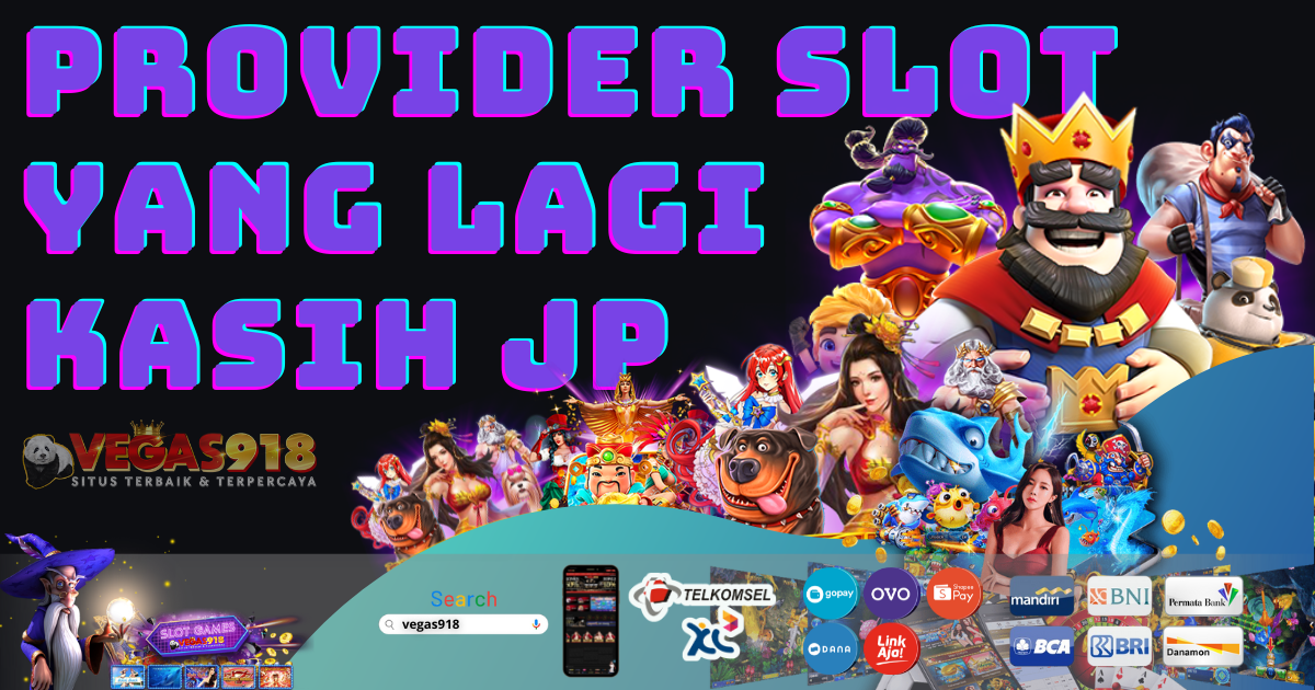 PROVIDER SLOT YANG LAGI KASIH JP. Setiap permainan kamu di VEGAS918 ...
