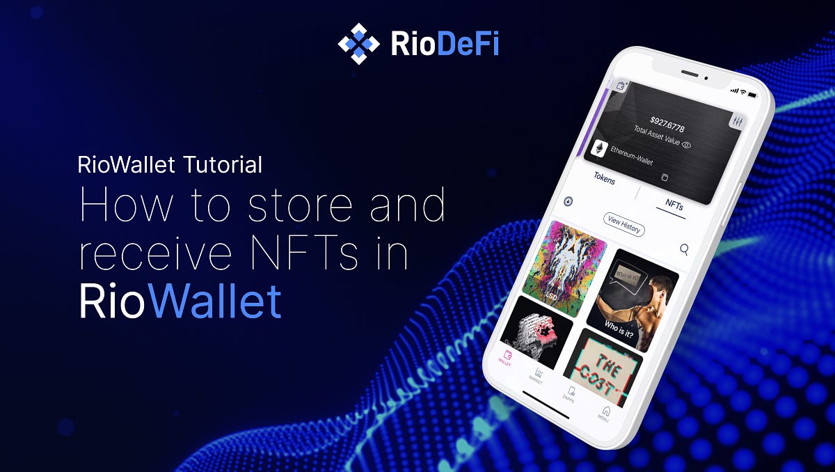 RioWallet Mobile Tutorial — How to store & receive NFTs | by RioDeFi ...