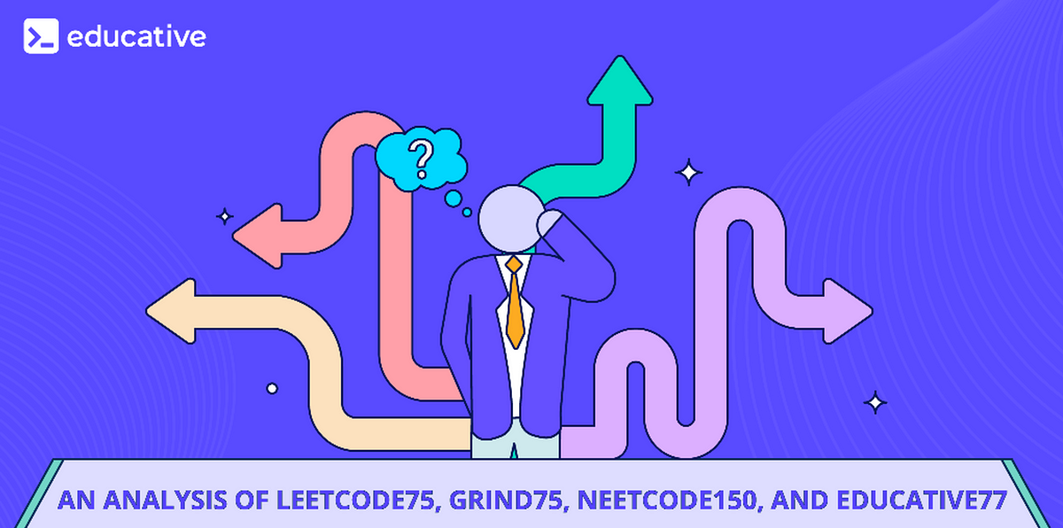 Coding Problems: LeetCode75 vs Grind75, NeetCode150, Educative-77 | by ... Coding Problems: LeetCode75 vs Grind75, NeetCode150, Educative-77 | by ...