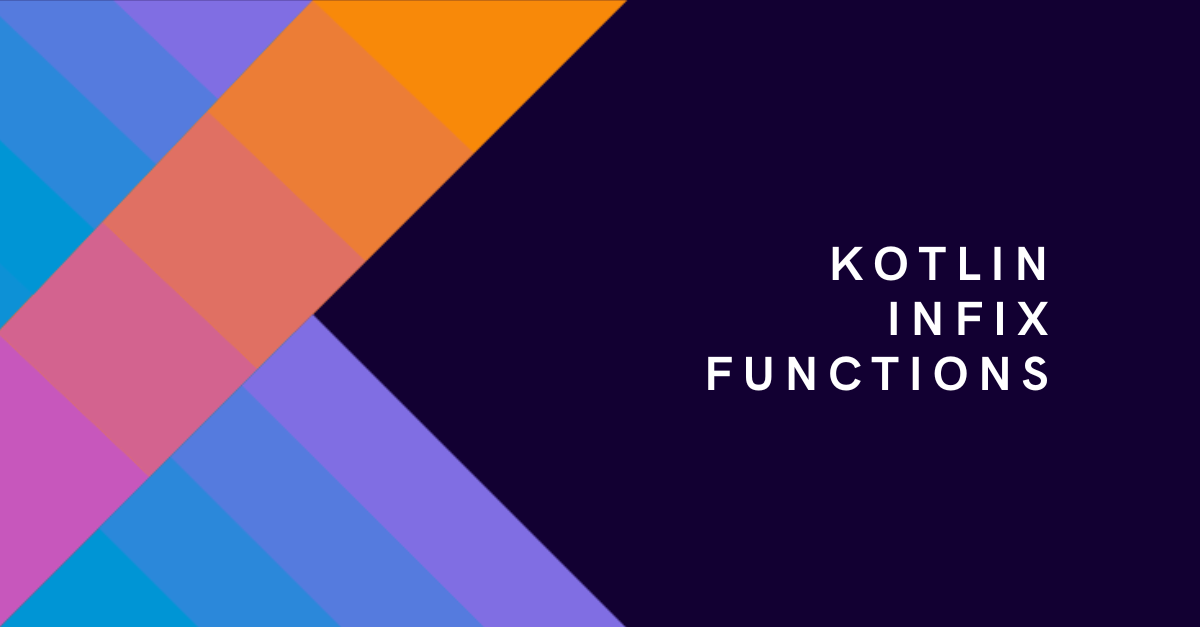Kotlin Infix Functions: Making Your Code Cleaner and More Readable | by ...