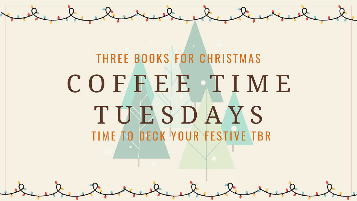 Coffee Time Tuesdays: 3 Recommendations for Christmas | Coffee Time Reviews
