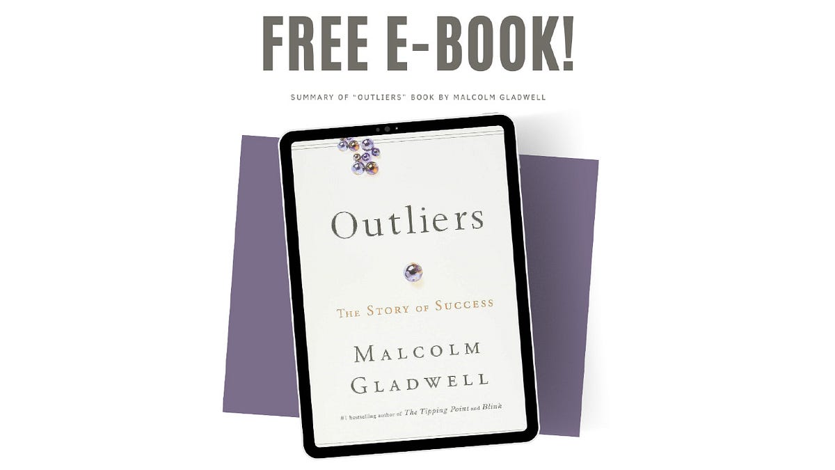 Summary of “Outliers” Book by Malcolm Gladwell | Medium
