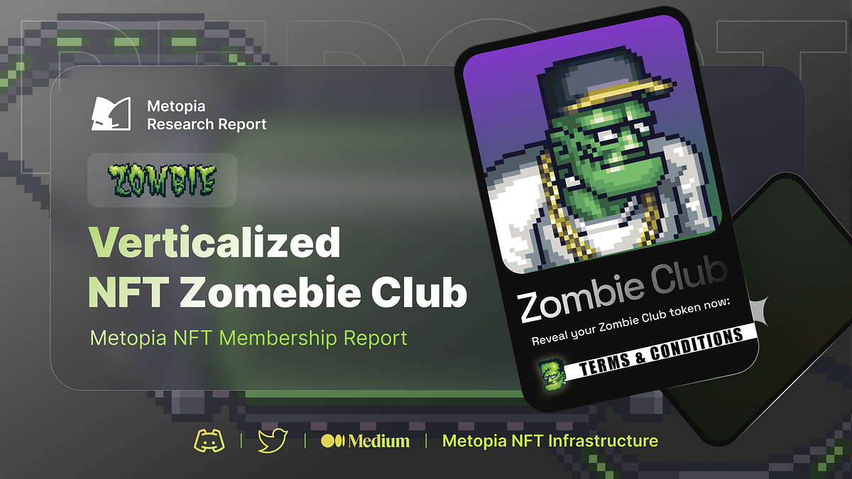 Metopia NFT Membership Report — Verticalizing a Zombie Club | by ...