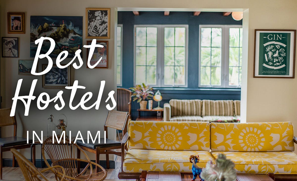 The Best Hostels in Miami. One of the best things about visiting… | by ...