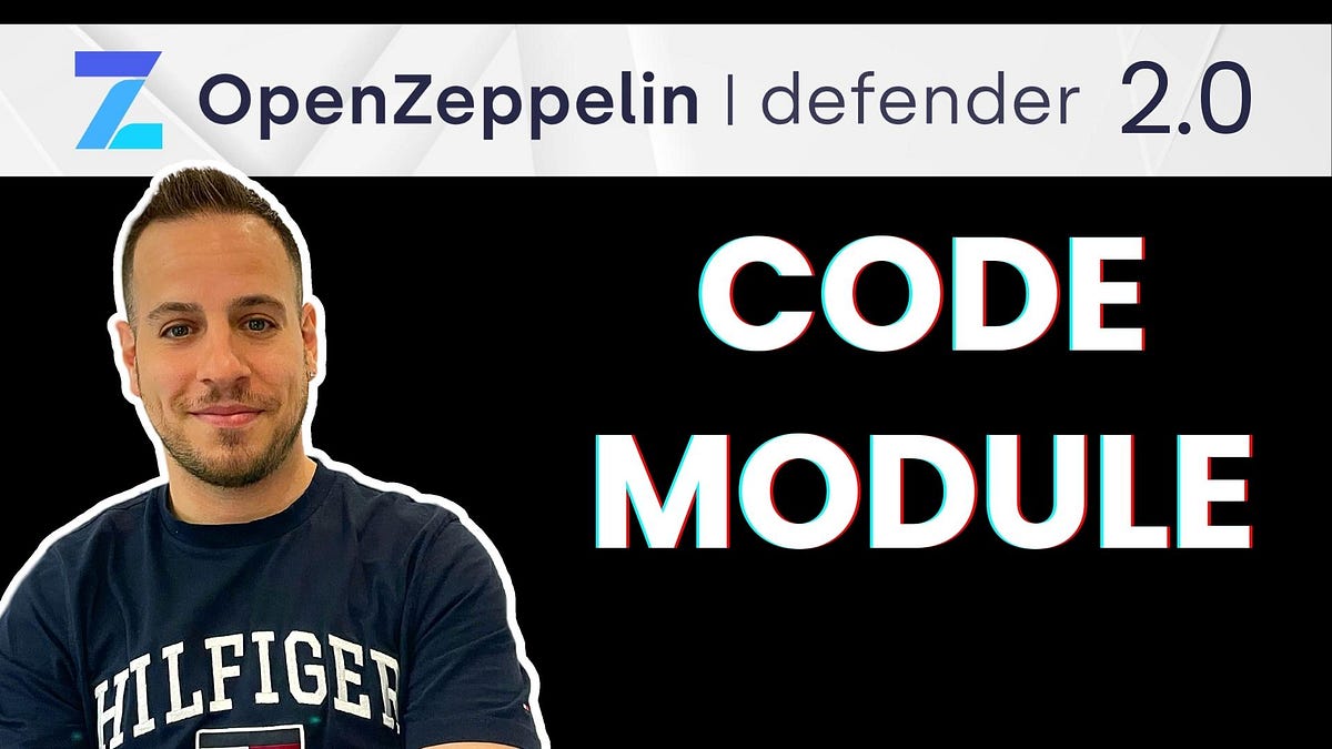 OpenZeppelin Defender 2.0: A Comprehensive Overview of the Code Module | by Johnny Time | Sep ...