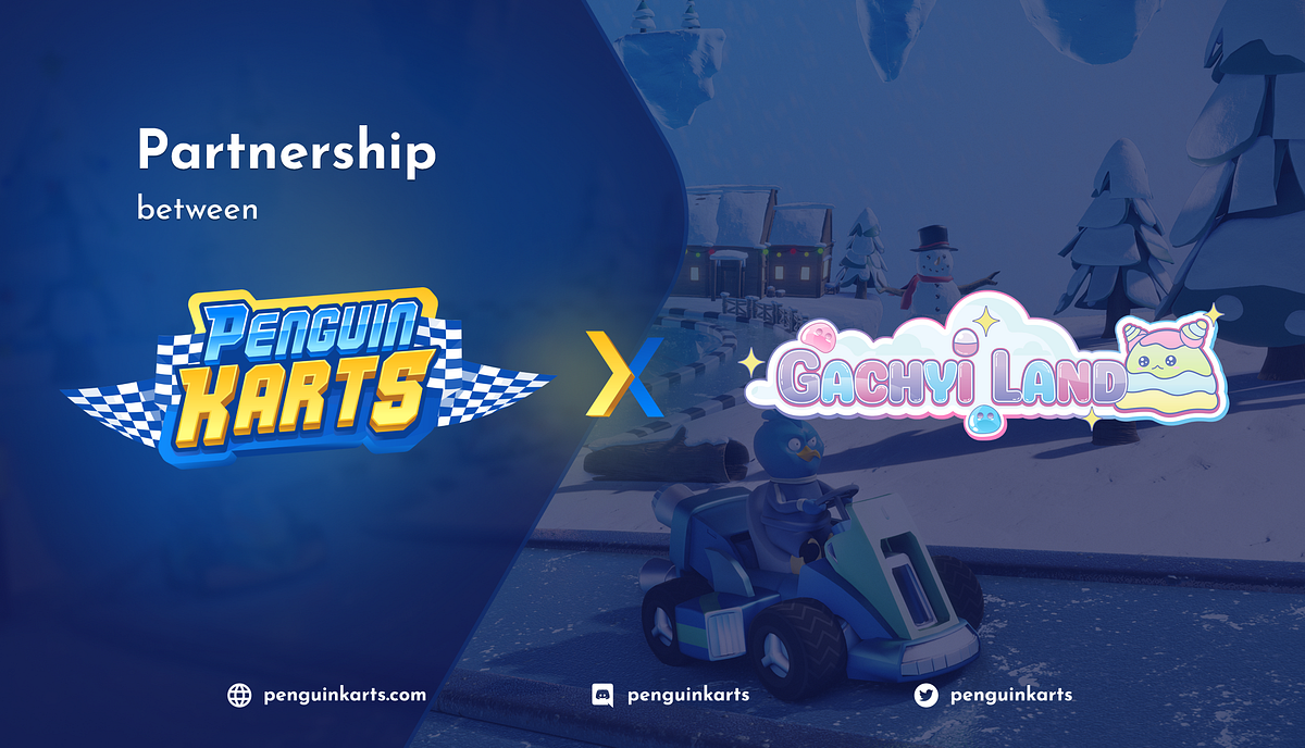 Penguin Karts partners with Gachyi Land | by Penguin Karts | Medium