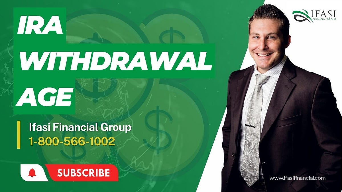IRA Withdrawal Age. What are the best types of IRA… | by Derek Ifasi ...