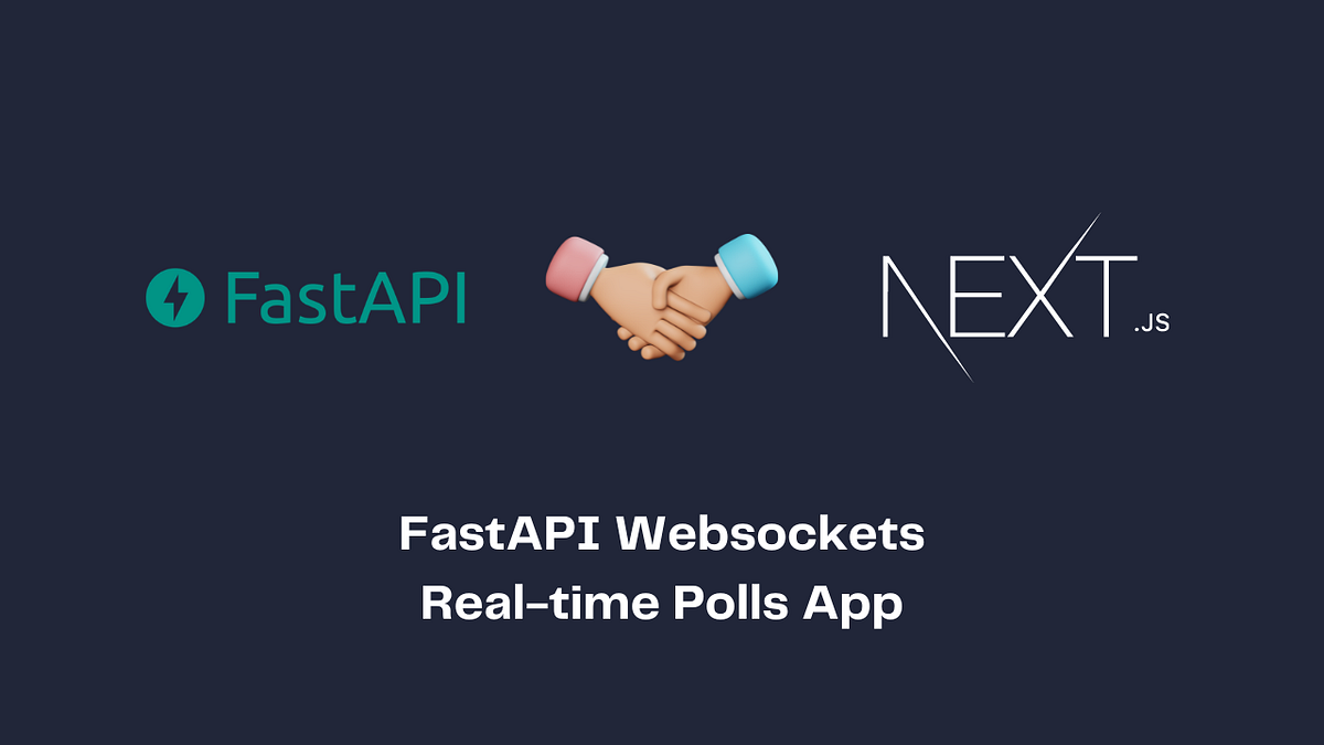 FastAPI WebSockets — Create Real-Time Polling App with FastAPI | by abdadeel | Medium
