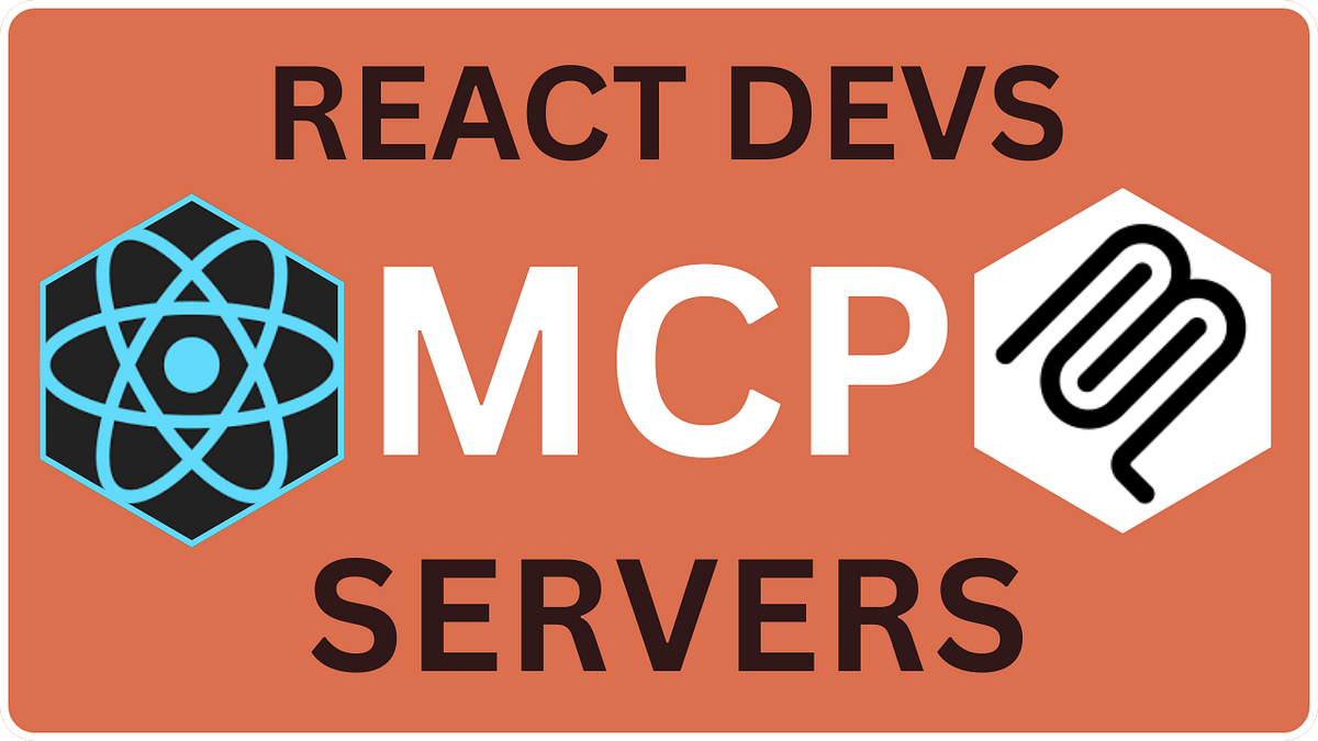 6 React JS MCP Servers & Frameworks I Use to Build React Apps 5x Faster | by Joe Njenga | Medium