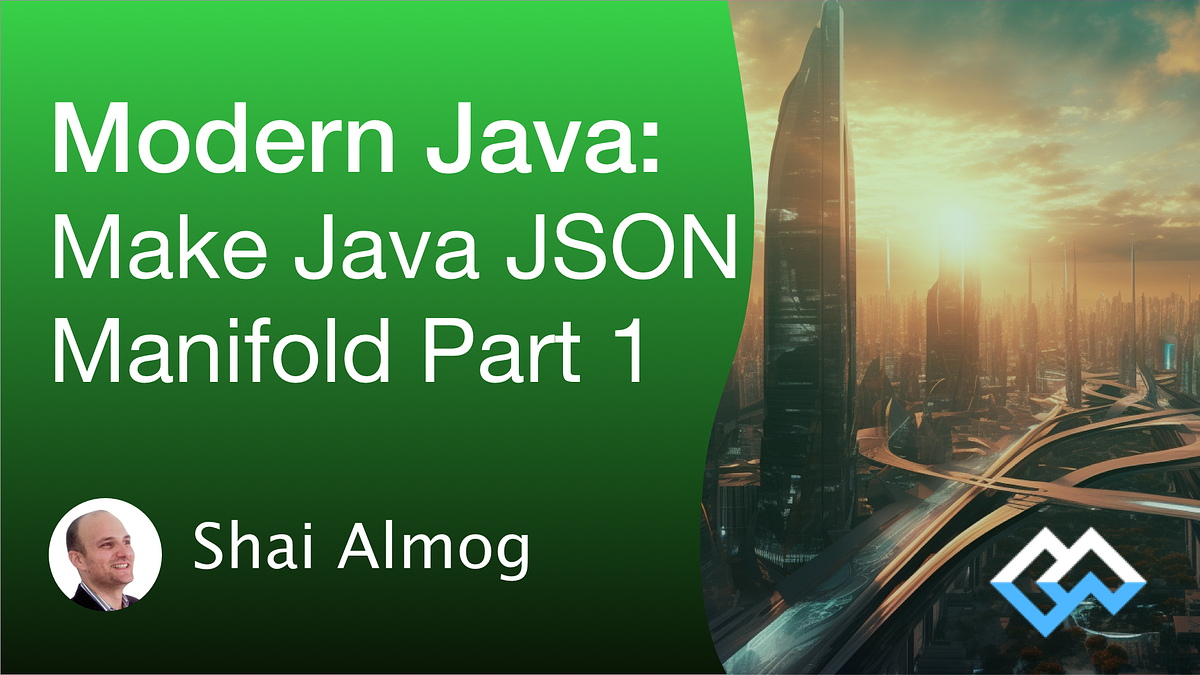Revolutionize JSON Parsing in Java with Manifold | by Shai Almog | Javarevisited | Medium
