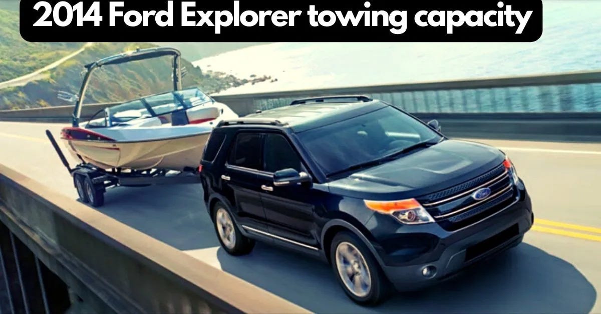 2014 Ford Explorer Towing Capacity | by The Car Towing | Medium