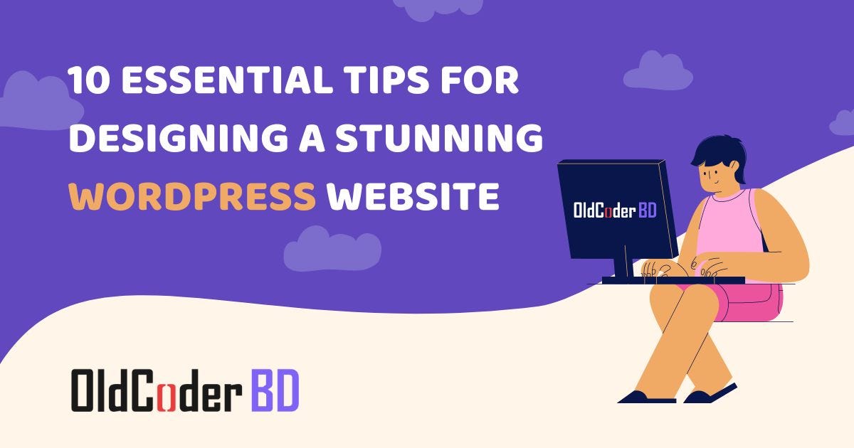 10 Essential Tips for Designing a Stunning WordPress Website | by Sajid Ahmed | Founder and CEO ...