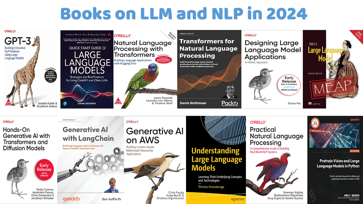 Books on LLM and NLP in 2024. Exploring the Best Books for… | by Abonia Sojasingarayar | Medium