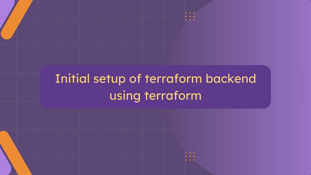 Initial setup of terraform backend using terraform | by Harold Finch | Medium