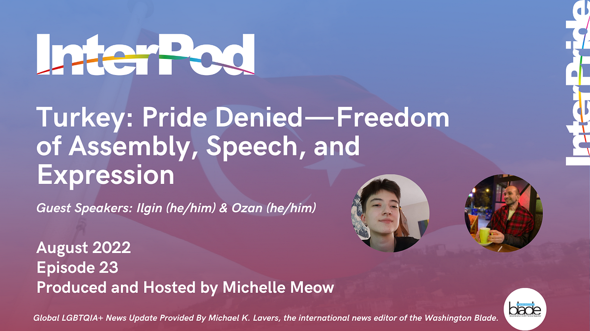 Turkey: Pride Denied — Freedom of Assembly, Speech, and Expression | by ...