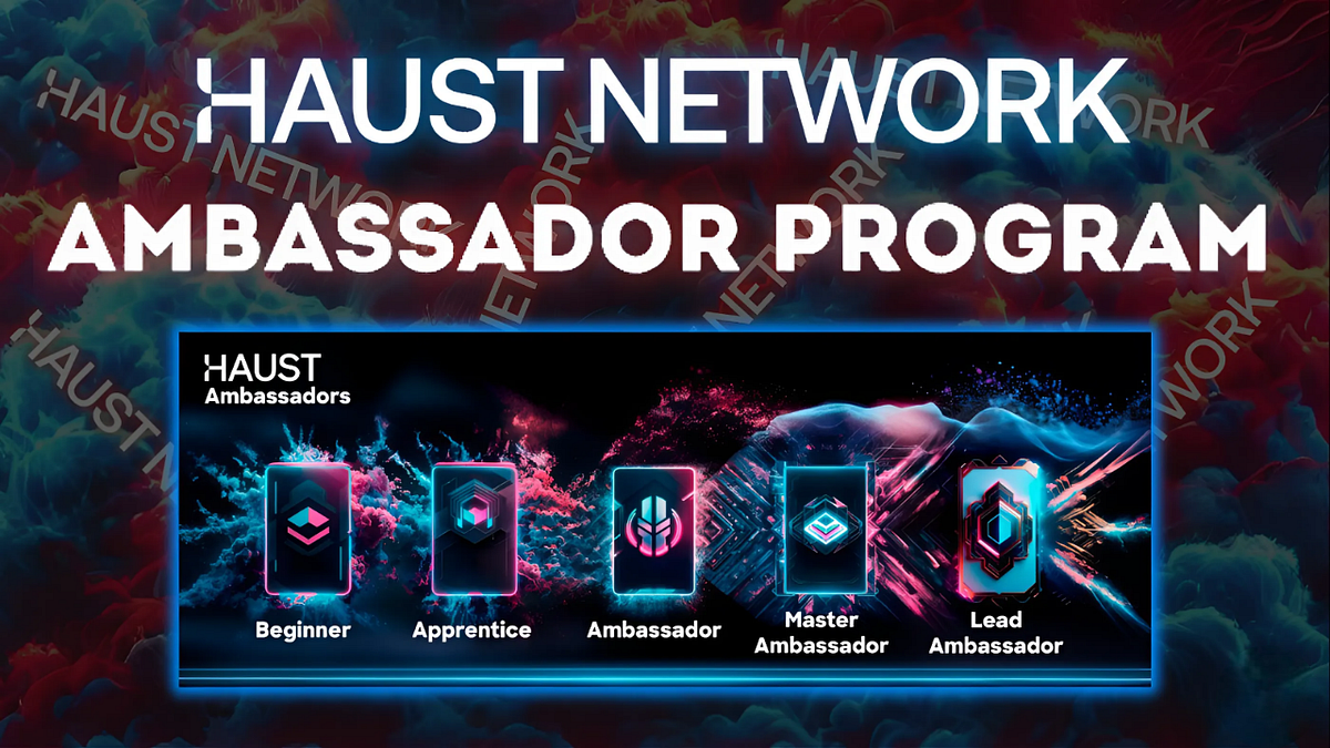 Haust Network launches Аmbassador program | by Roberto | Aug, 2024 | Medium