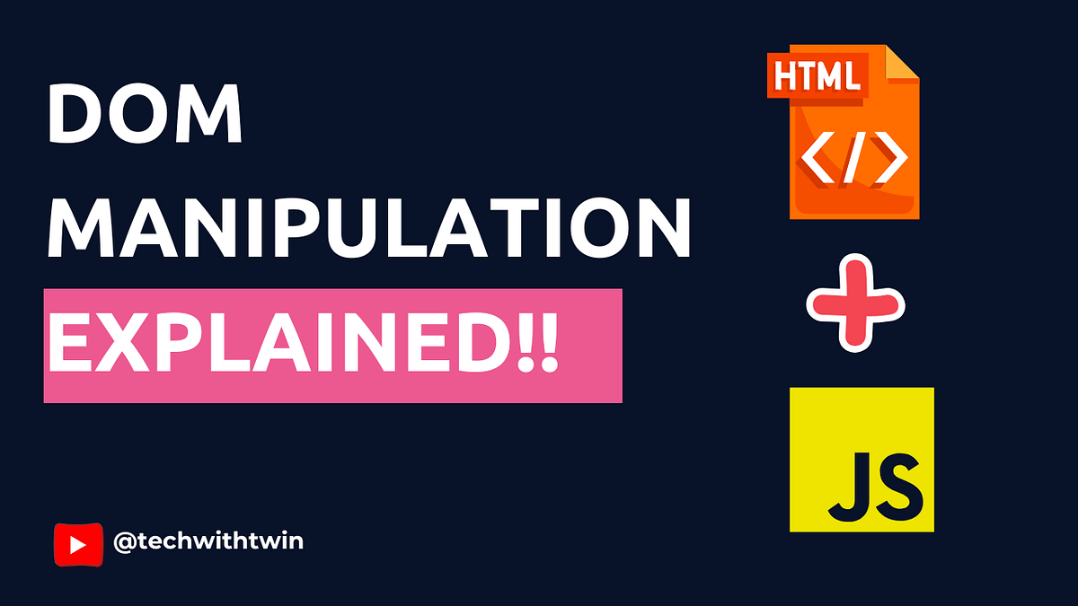 DOM Manipulation Explained Like You're Five (With Real Examples ...