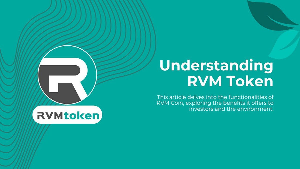 Understanding RVM Coin Functionality: Benefits for Investors & the ...