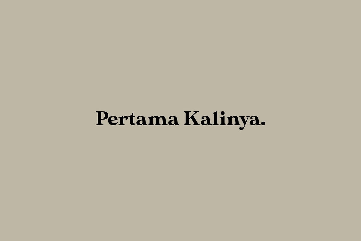 Adem Angin Dalu ; Pertama Kalinya. | by RINTAN | Medium Adem Angin Dalu ; Pertama Kalinya. | by RINTAN | Medium