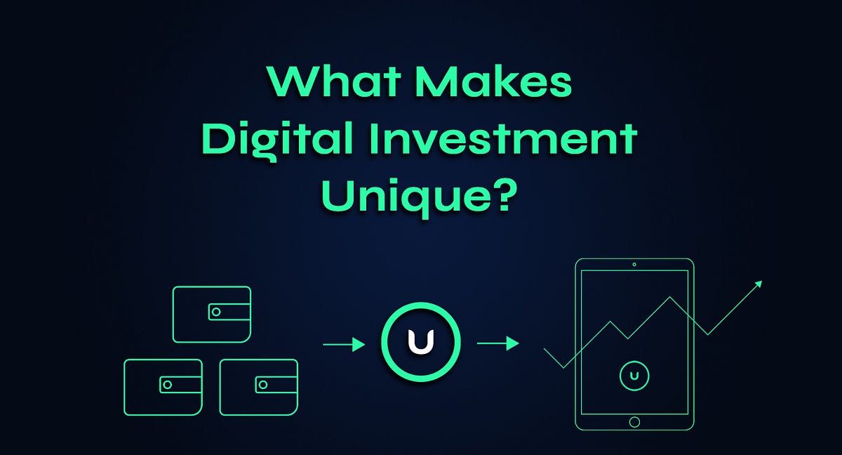 What Makes Digital Investment Unique? | Unique.vc | Medium