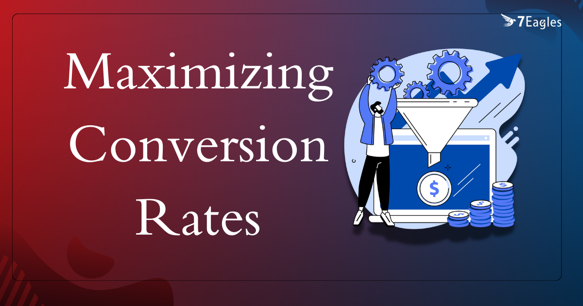 How To Maximizing Conversion Rates | by 7 Eagles | Jul, 2024 | Medium