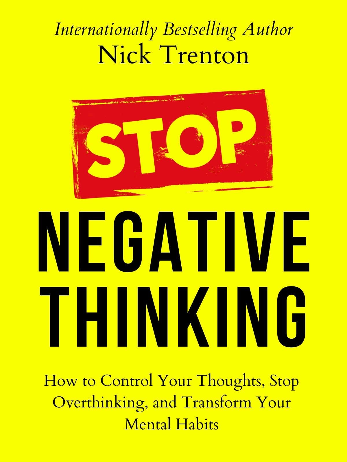[READ][BEST]} Stop Negative Thinking: How to Control Your Thoughts ...