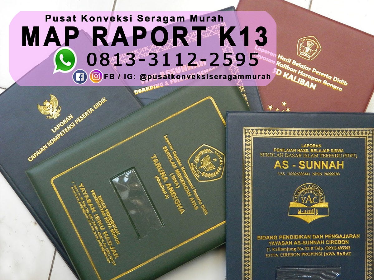 Kwalitas Terbaik & Murah !!! Pabrik Map Raport K13 | by Pusat Konveksi ...