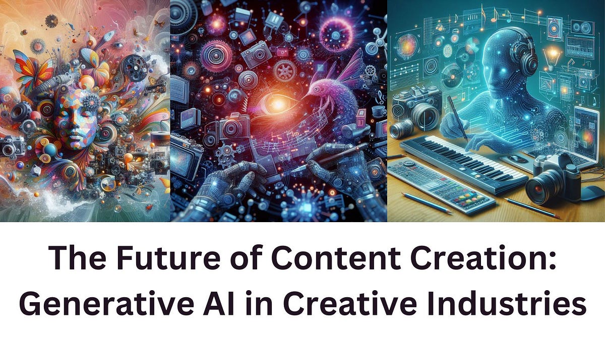 The Future of Content Creation: Generative AI in Creative Industries ...