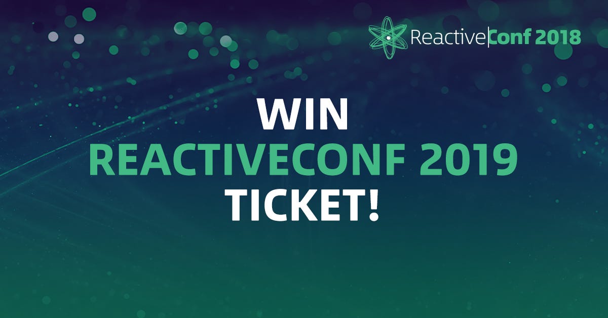 Win a free ReactiveConf 2019 ticket! | by ReactiveConf | ReactiveConf