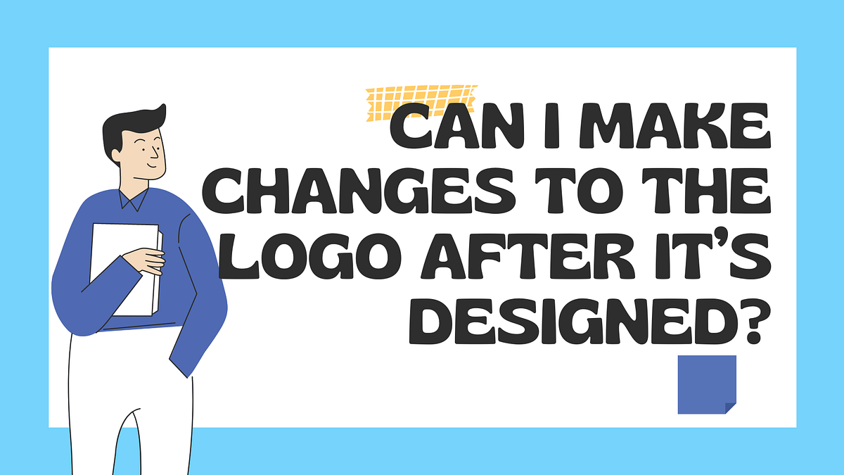Can I Make Changes to the Logo After It’s Designed? | by Ranga ...