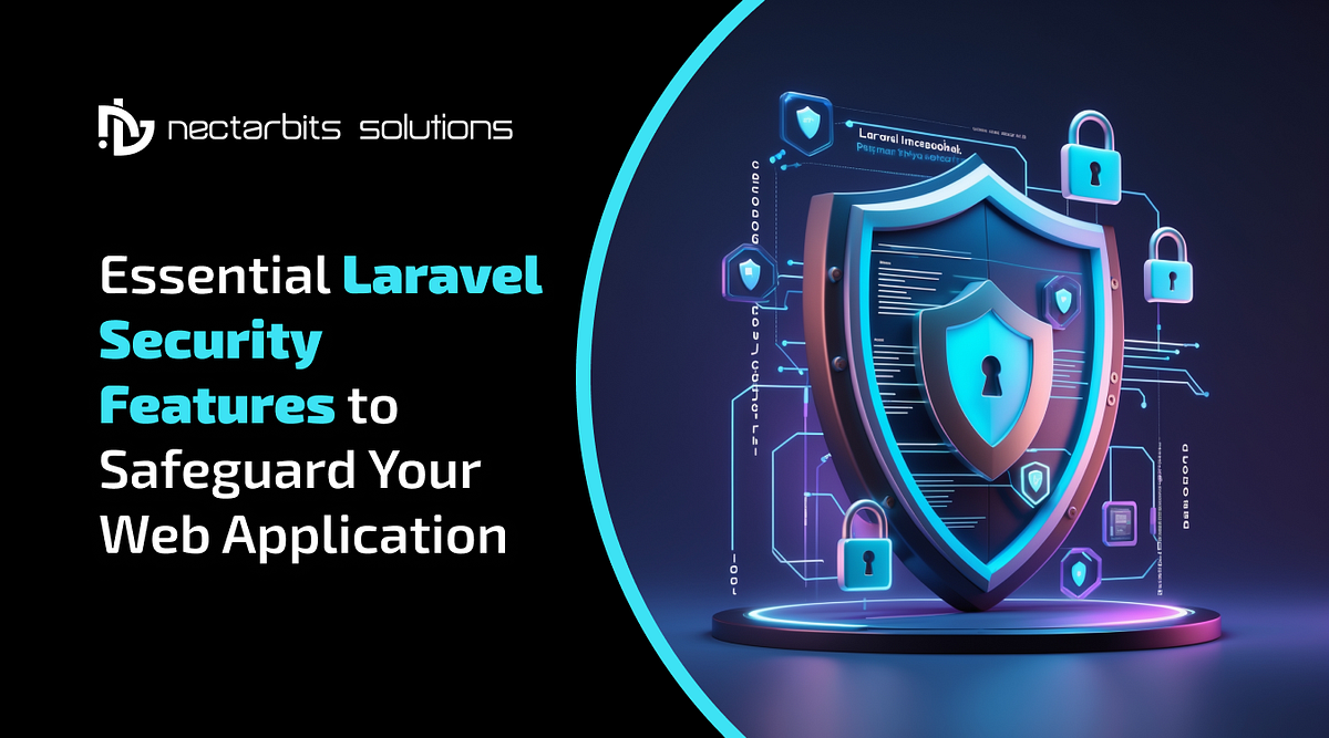 Key Laravel Security Measures for a Safer Web Application | by ...